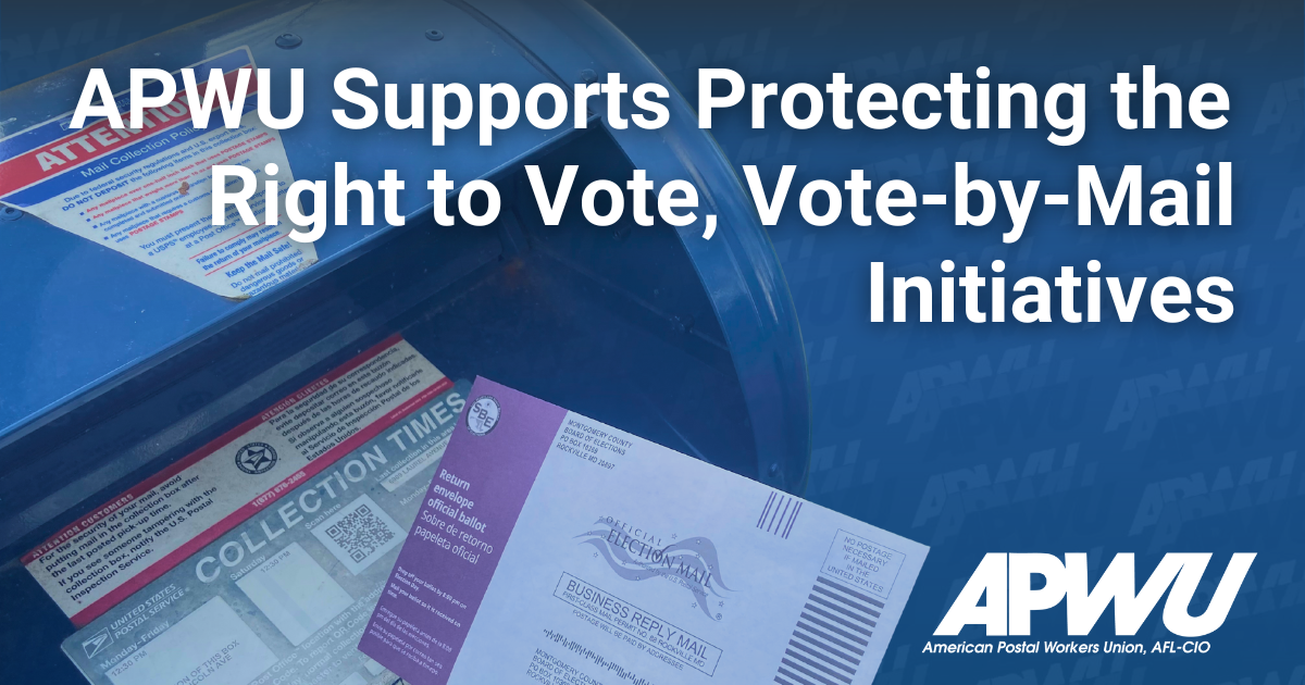 APWU Supports Protecting the Right to Vote, Vote-by-Mail Initiatives ...
