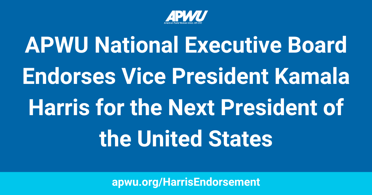 APWU National Executive Board Endorses Vice President Kamala Harris for ...