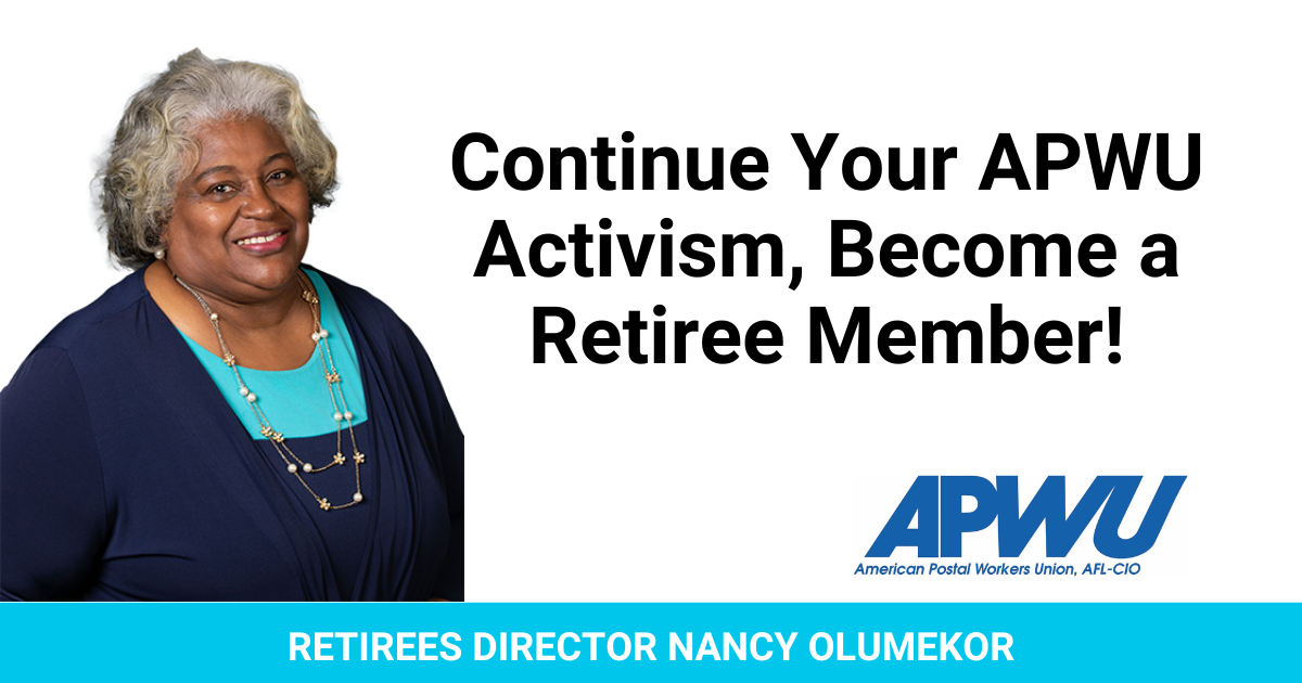 Continue Your APWU Activism, Become a Retiree Member! | American Postal ...