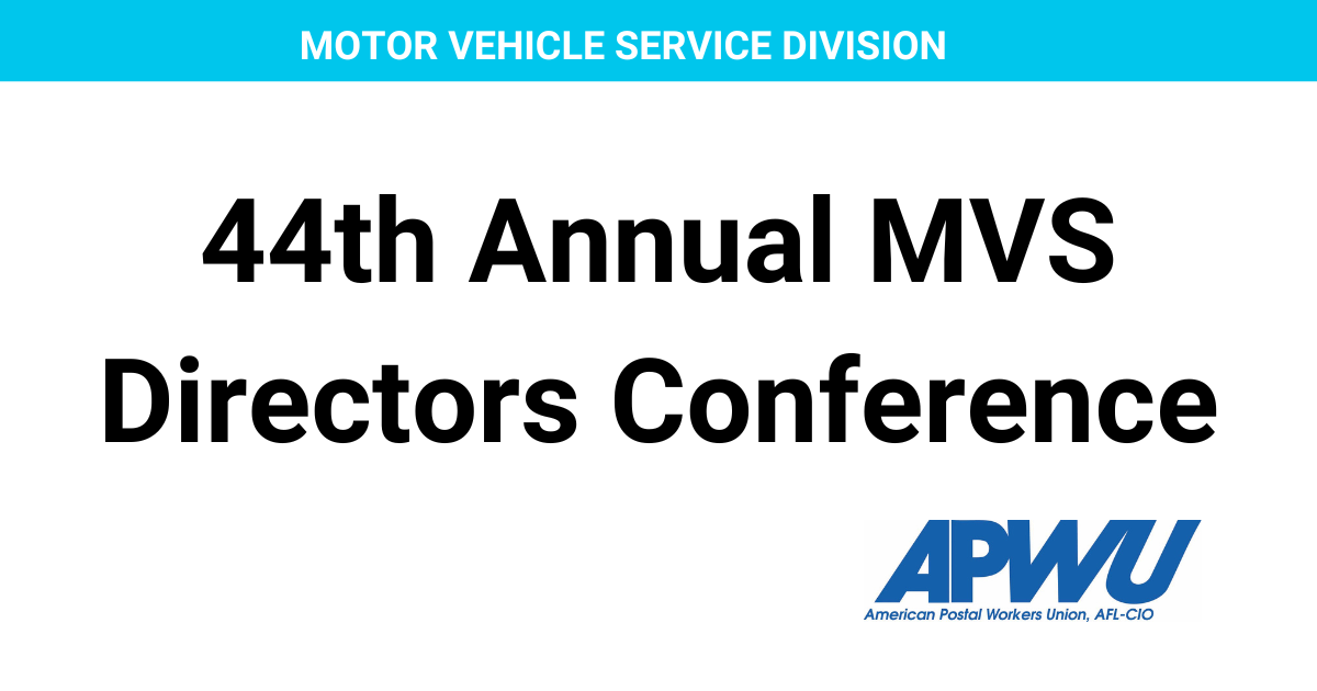 44th Annual MVS Directors Conference | American Postal Workers Union
